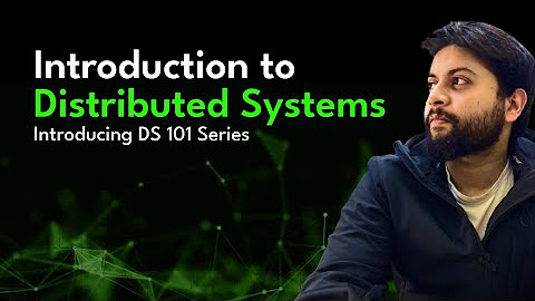 Distributed Systems 101 series | Learn Distributed Systems from basics - YouTube