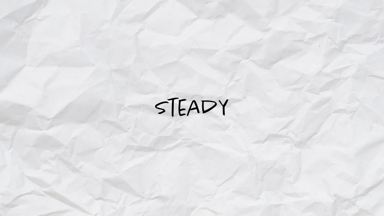 Steady (Lyric Video) // Eagle Brook Music - YouTube
