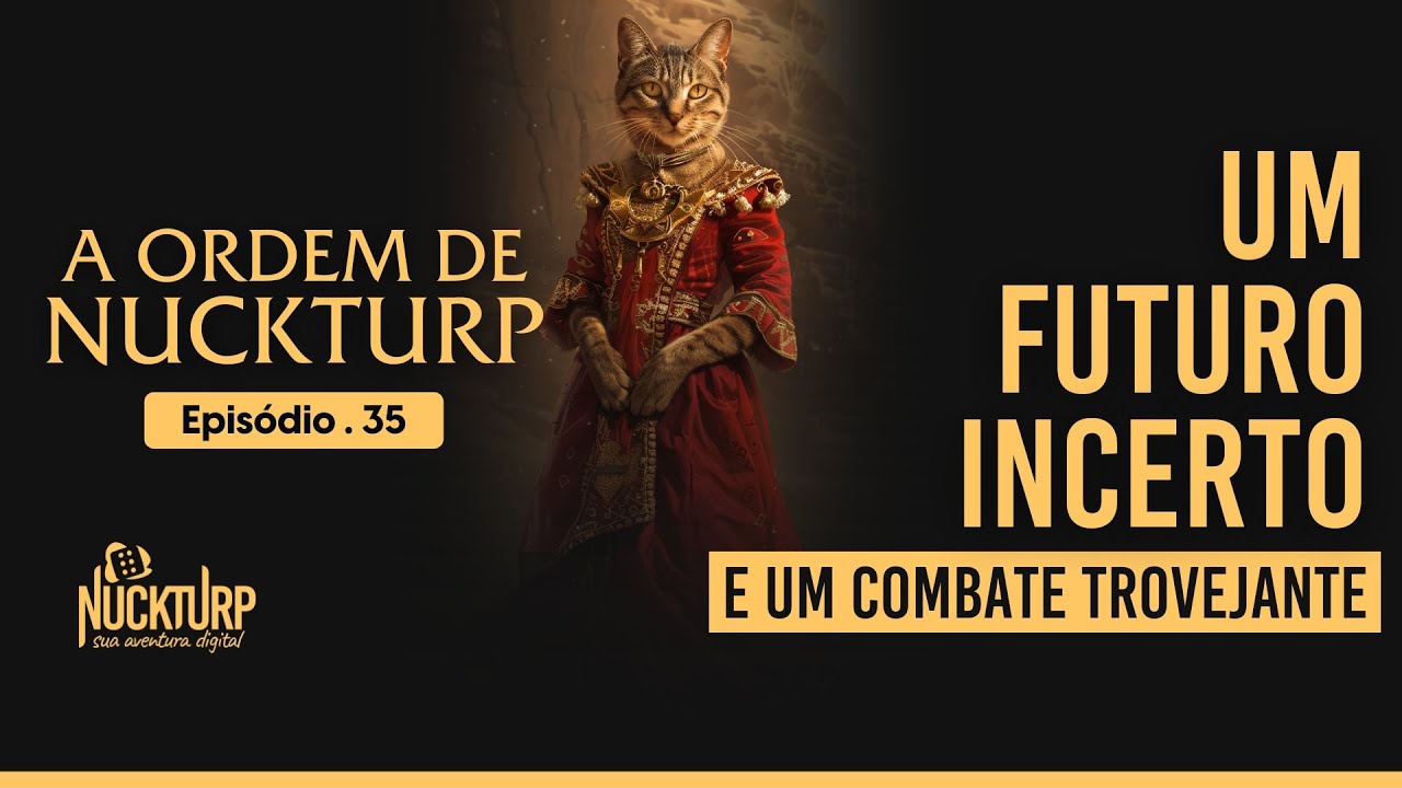 Um futuro incerto | Ep. 35 | A Ordem de Nuckturp - YouTube
