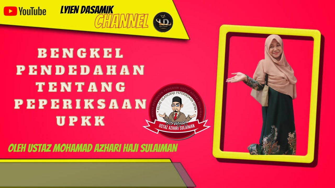 BENGKEL TAKLIMAT UPKK BERSAMA USTAZ AZHARI - YouTube