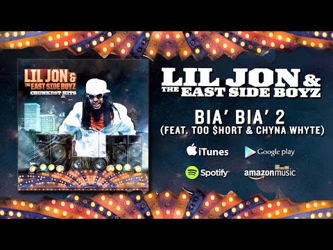 Lil Jon & The East Side Boyz - Bia' Bia' 2 (featuring Too $hort & Chyna Whyte)