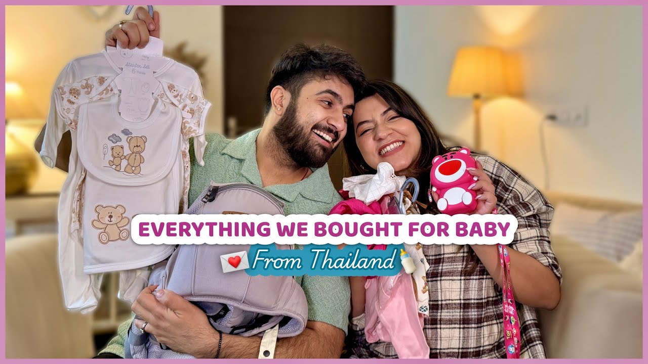 Everything We Bought for Baby from Thailand 🎀😍 | Shivangi Sah - YouTube