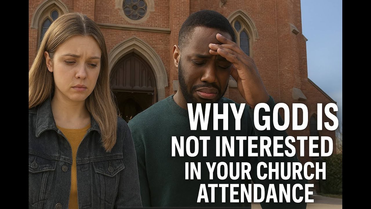 Why God Is Not Interested in Your Church Attendance #church #god # ...