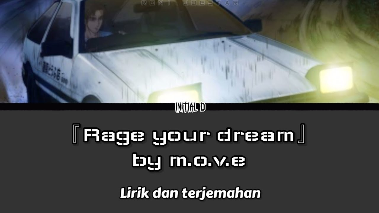 Initial D Ending 1 - 『Rage your dream』 Lirik & Terjemahan Indonesia ...