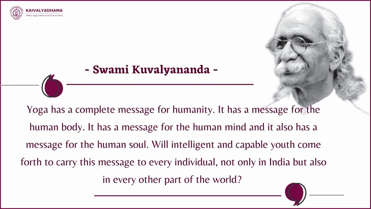 Understanding Yoga Through Swami Kuvalayananda Ji | Kaivalyadhama Yoga ...