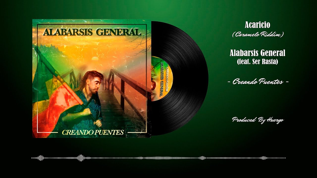 Acaricio - Alabarsis General (feat. Ser Rasta) (Prod. huergostaylah ...