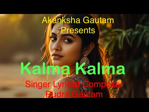 Kalma Kalma | Rudra Gautam | Akanksha Gautam #rgentertainment #love ...
