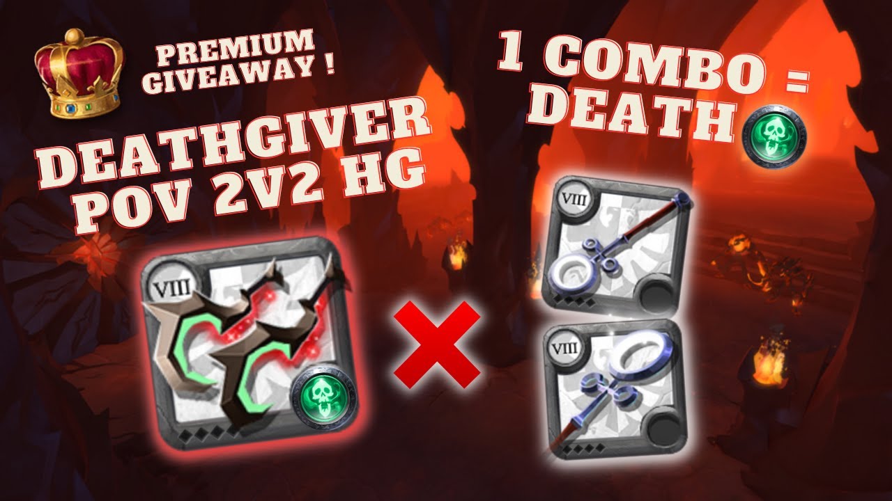 1 COMBO DEATHGIVER 2v2 GAMEPLAY | GIVEAWAY PREMIUM | MONEY MAKING | ALBION ONLINE | HELLGATE ...