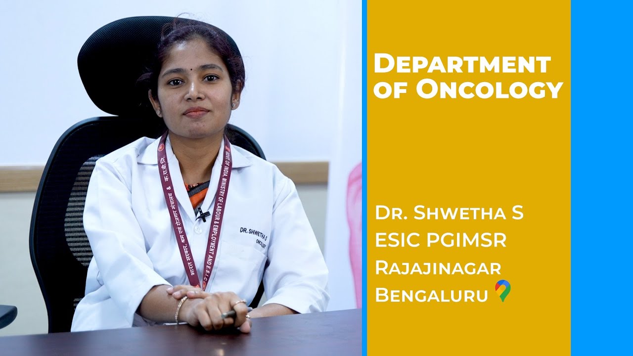 DEPARTMENT OF ONCOLOGY | ESIC MEDICAL COLLEGE & HOSPITAL RAJAJI NAGAR ...
