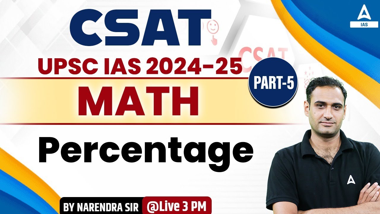 Percentage Math For UPSC 2024 | CSAT Maths 2024-25 By Narendra Sir ...