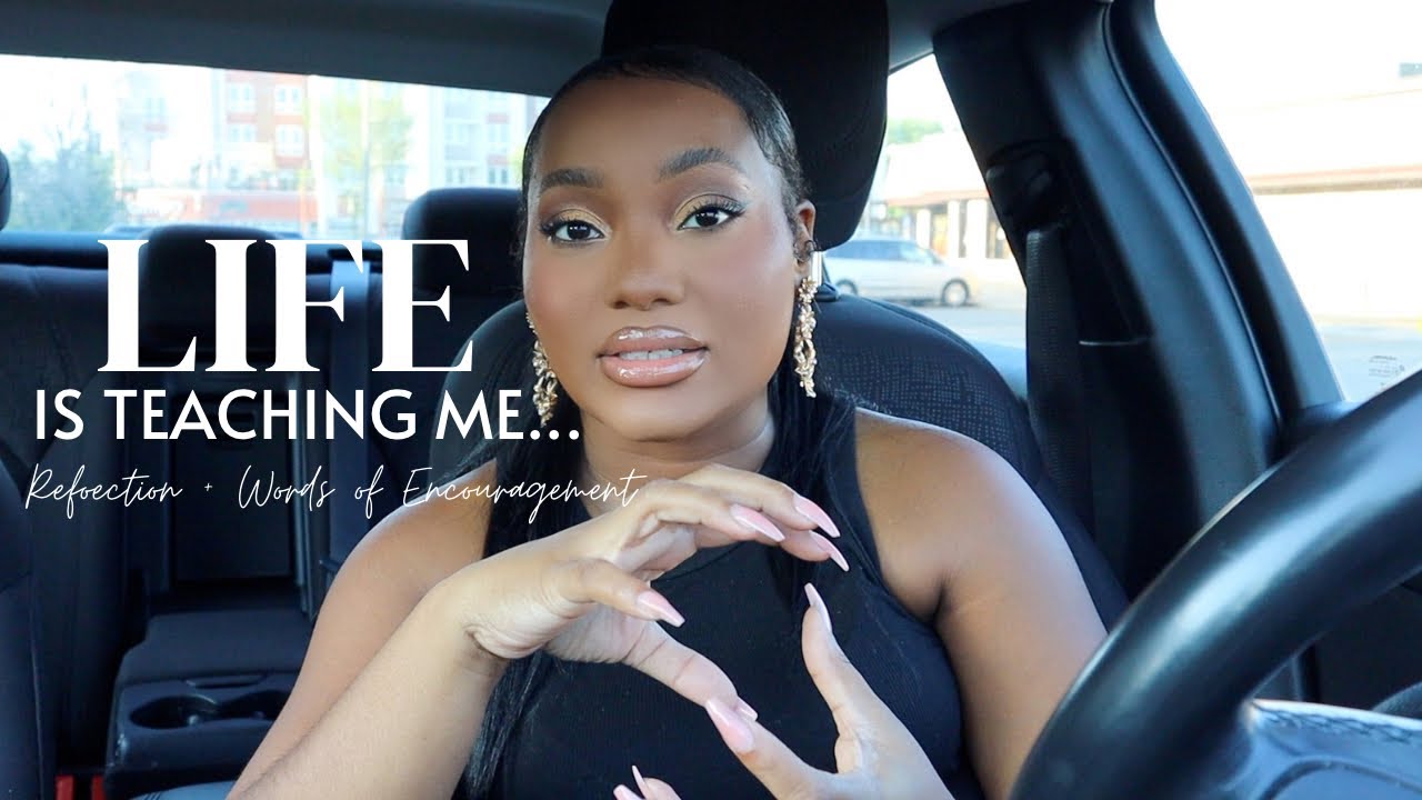 What Life is Teaching Me | Words of Encouragement, Reflection ...