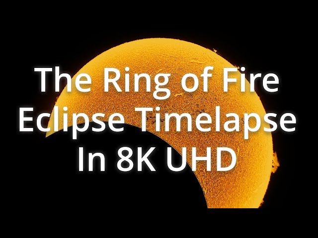 Amazing 8K Video of the Annular Solar Eclipse