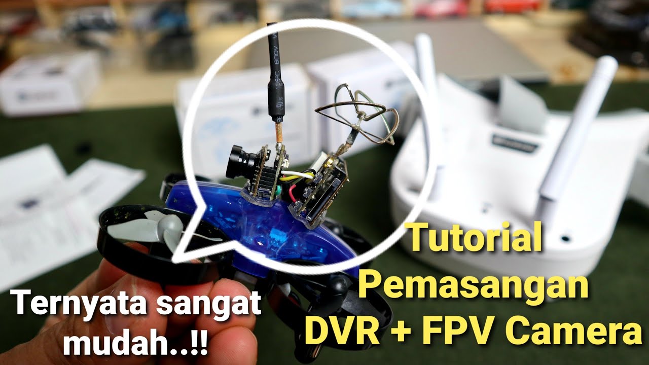 Tutorial Pemasangan DVR + FPV Camera | Ternyata sangat mudah...!! - YouTube