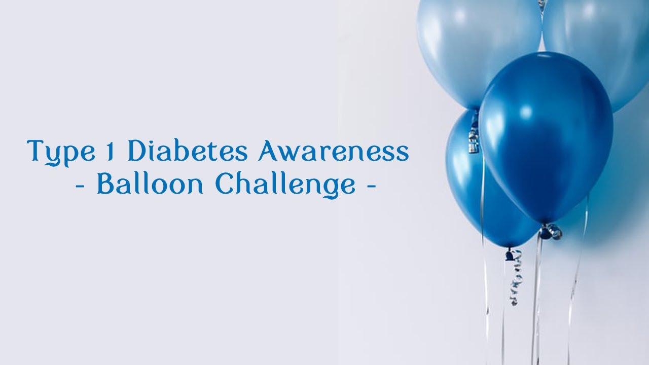 Type 1 Diabetes Awareness - Balloon Challenge - YouTube