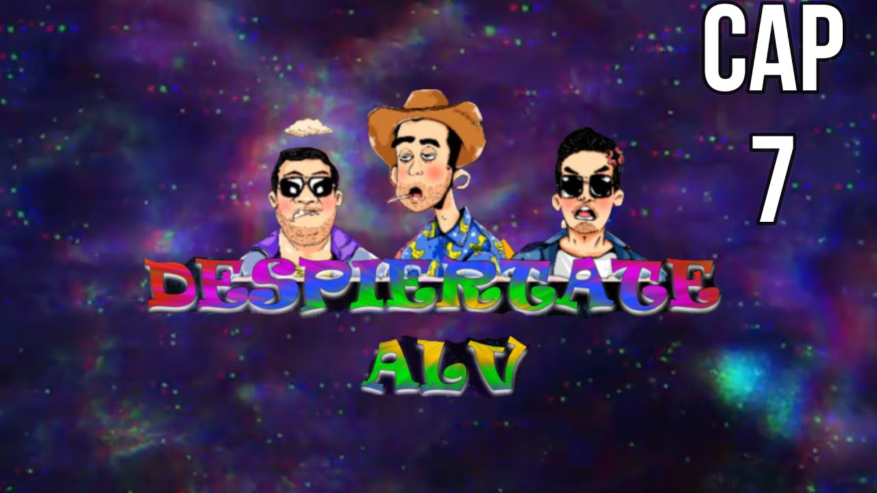 DESPIERTATE ALV | CAP 07 - YouTube