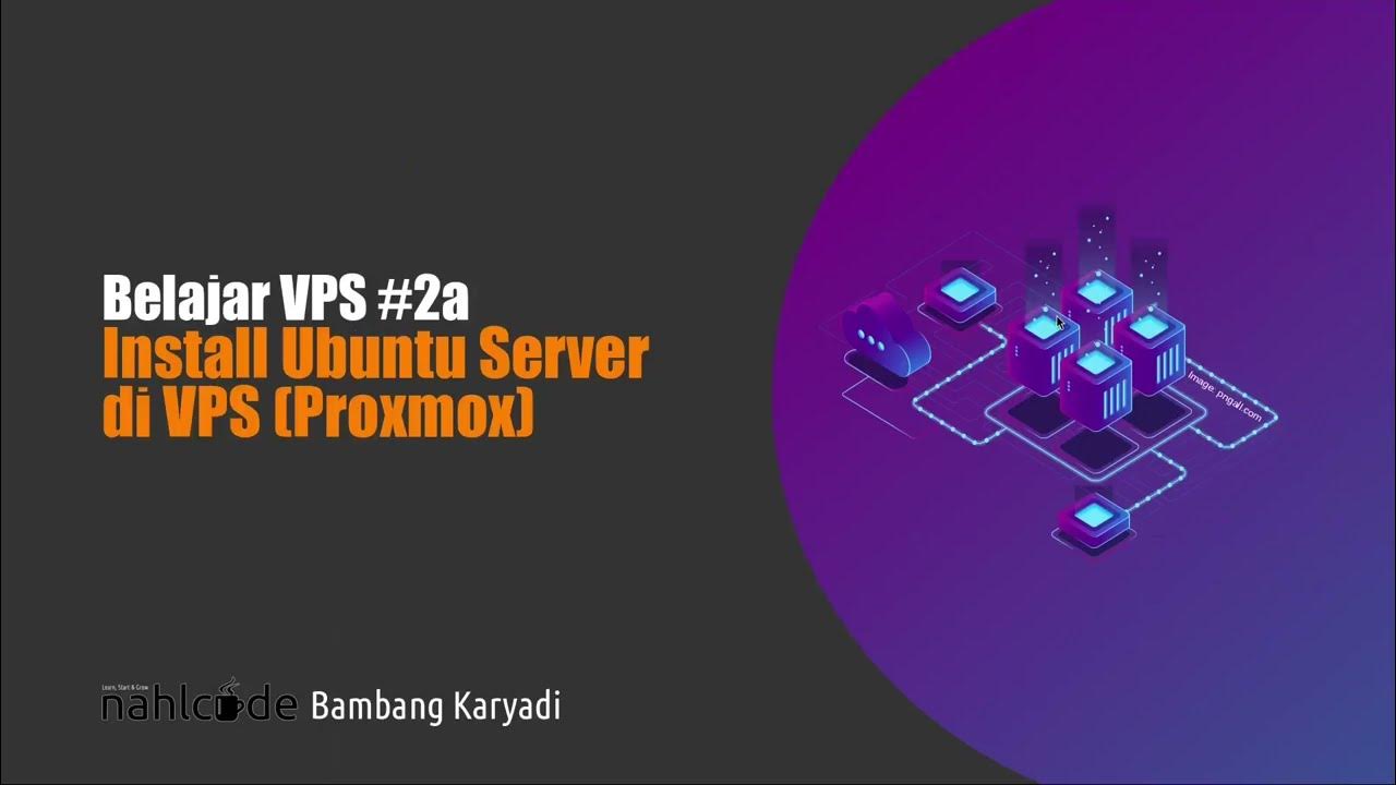 Belajar VPS | 2a. Install Ubuntu Server di VPS (Proxmox) - YouTube