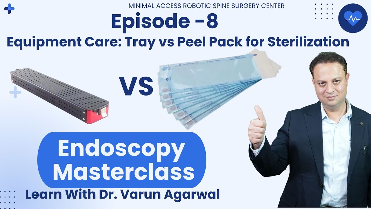 Tray vs Peel Pack for Sterilization | Endoscopy Instruments | Dr. (Prof ...