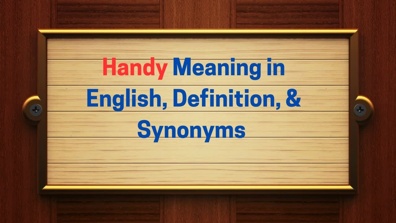 Handy Meaning In English Definition And Handy Synonyms Thesaurus handy-meaning-in-english-definition-and-handy-synonyms-thesaurus