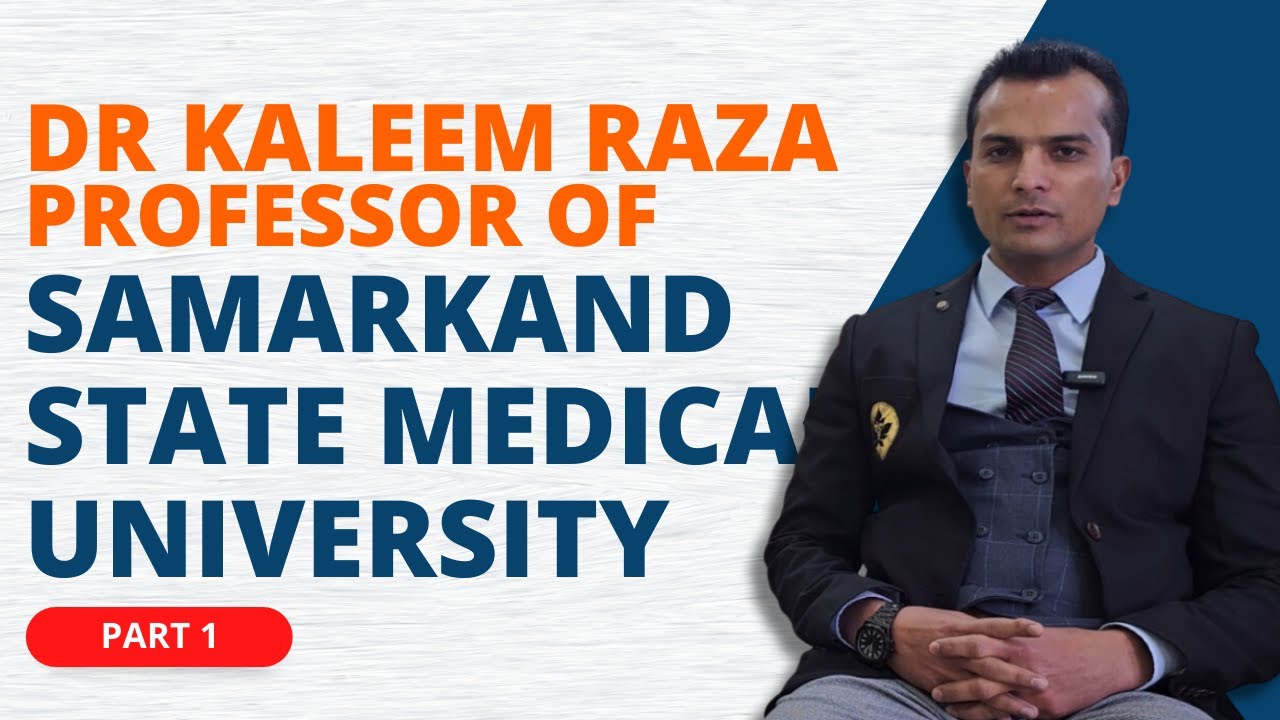 Dr Kaleem Raza Professor Of Samarkand State Medical University Part 1 ...