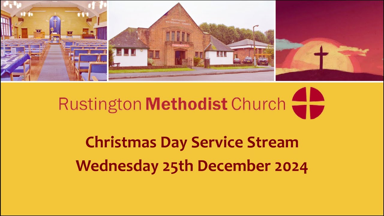 Rustington Methodist Church Live Stream Christmas Day Service 25/12 ...