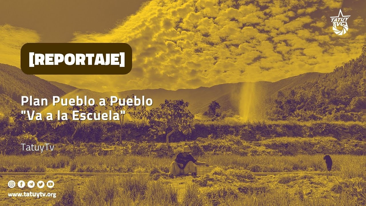 Plan Pueblo a Pueblo "Va a la Escuela" - YouTube