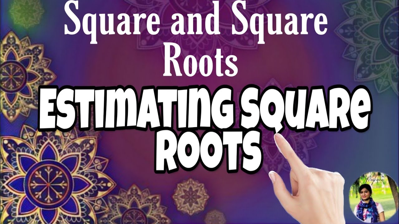 Estimating Square Roots How To Estimate Square Roots Square And Estimating Square Roots How To Estimate Square Roots Square And
