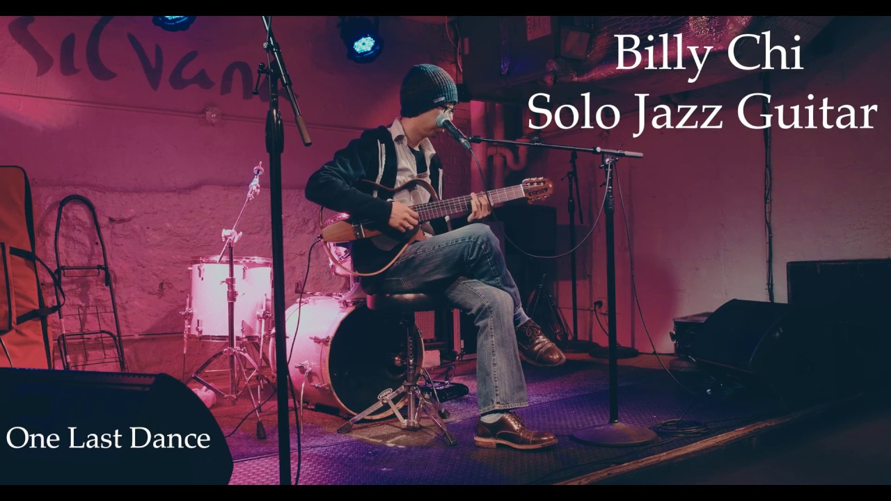 03/13/17 Silvana - Billy Chi - One Last Dance [Solo Jazz Guitar] - YouTube