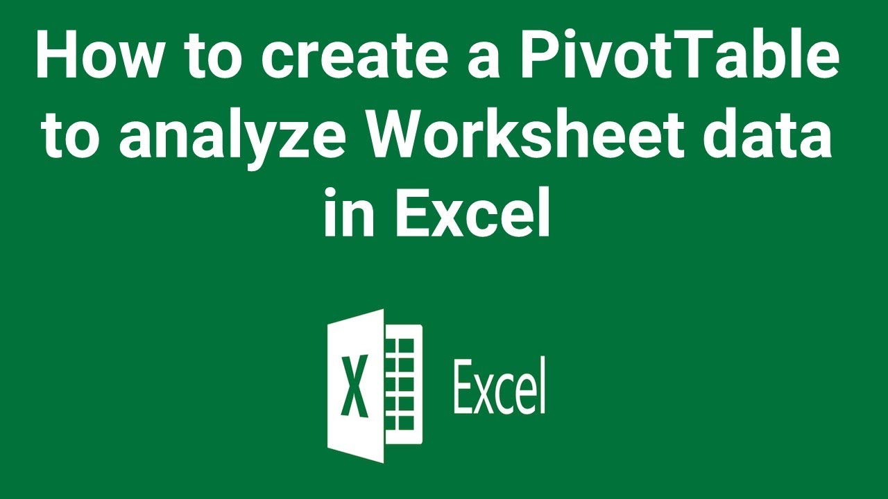 How to create a PivotTable to analyze Worksheet data in Excel - YouTube