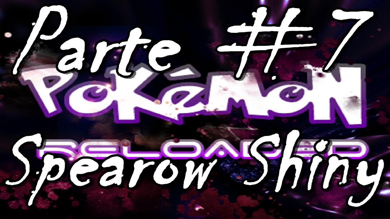 Pokemon Edición Reloaded (Beta 14) (Parte 7) (Pokemon Shiny) - Pyrox ...