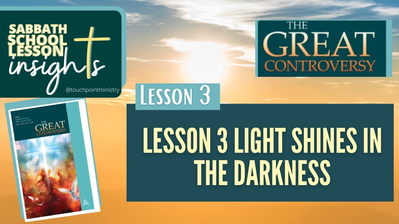 Lesson 3 Light Shines in the Darkness I Sabbath School Lesson I Q2 2024 ...
