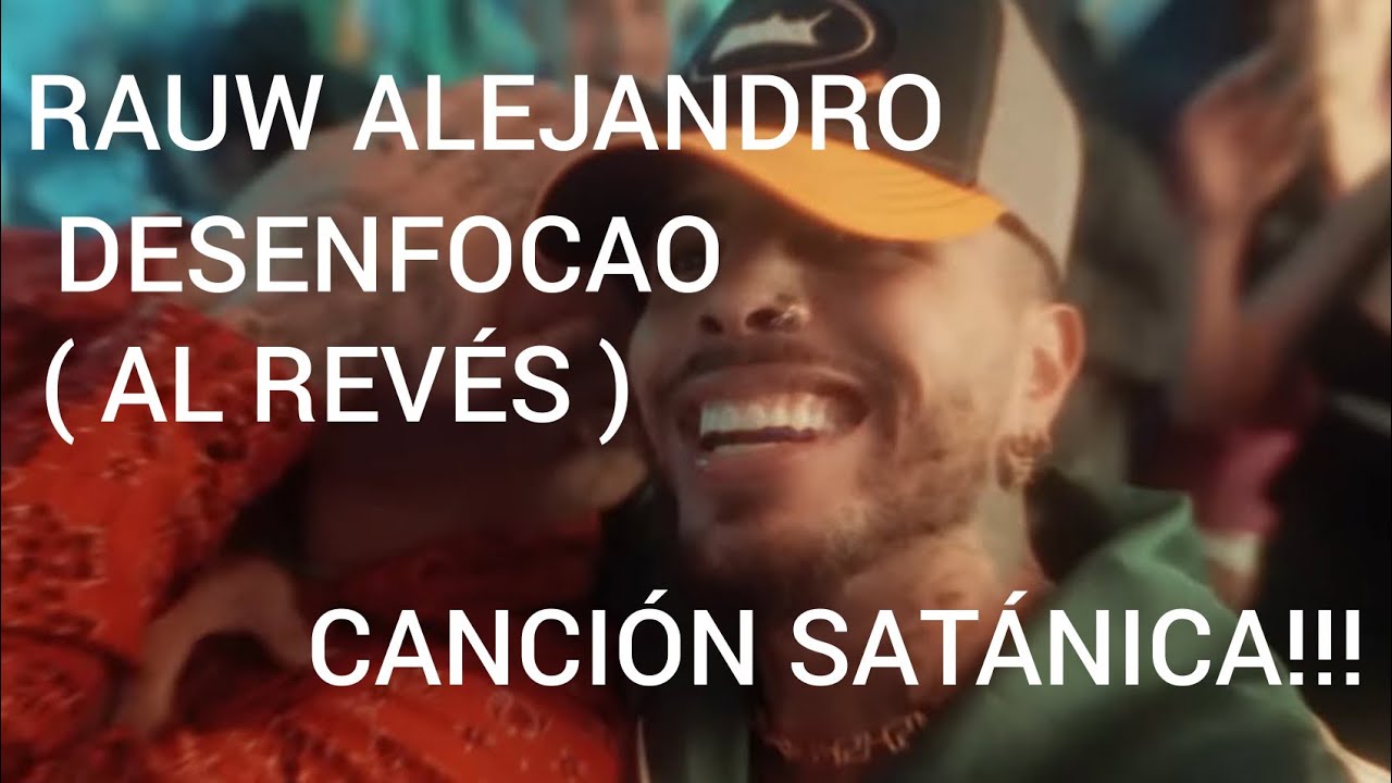 Rauw Alejandro / Desenfocao' ( Al Reves ) / Mensajes Subliminales ...