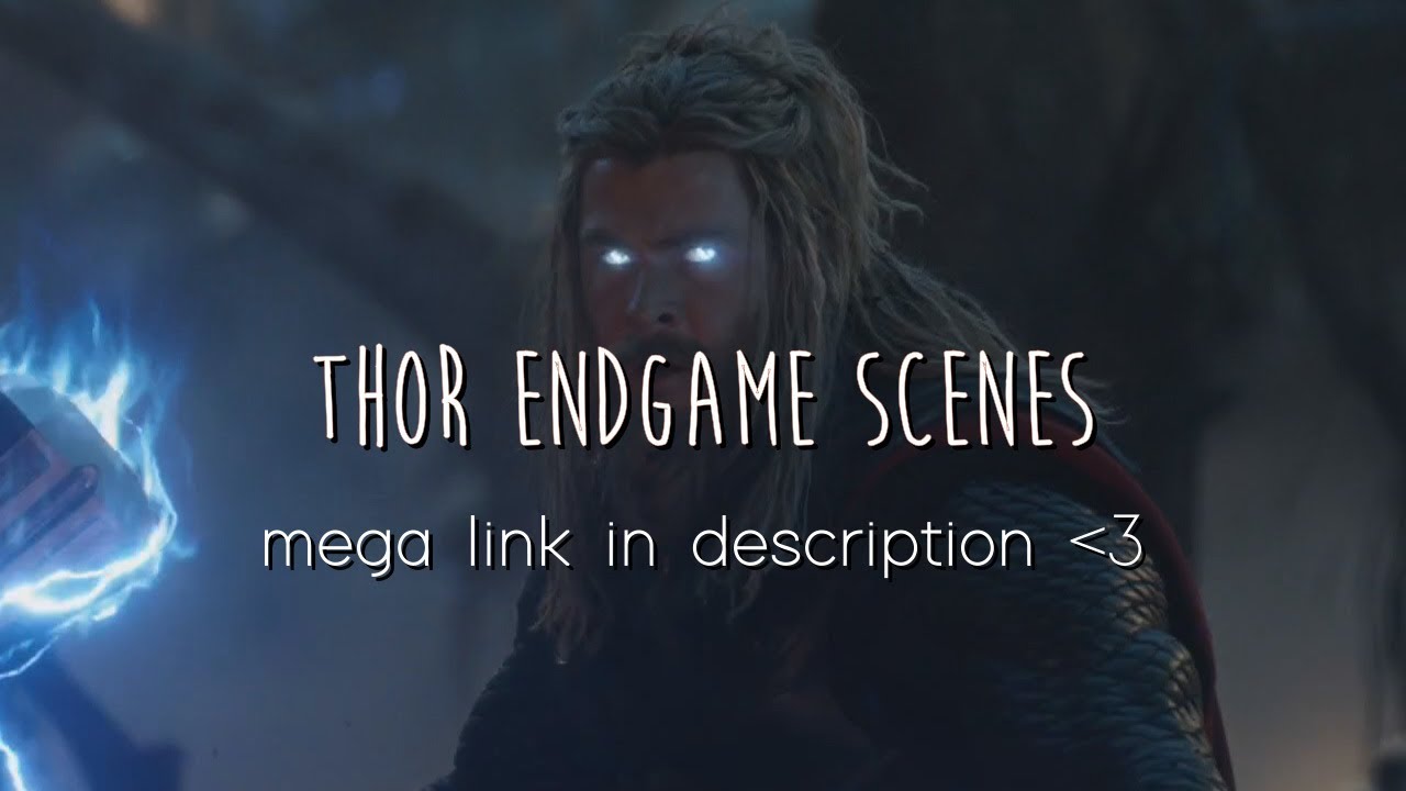 Thor Endgame scene pack (1080p) - YouTube
