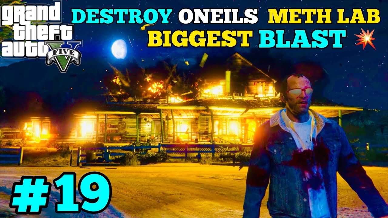 DESTROY ONEILS METH LAB GTA 5 GAMEPLAY|| BIGGEST BLAST 💥 IN LAB - YouTube