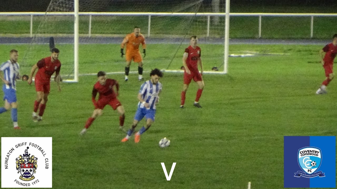 | Nuneaton Griff FC v Coventry Copswood FC | ⚠️ Yet More Brilliant ...