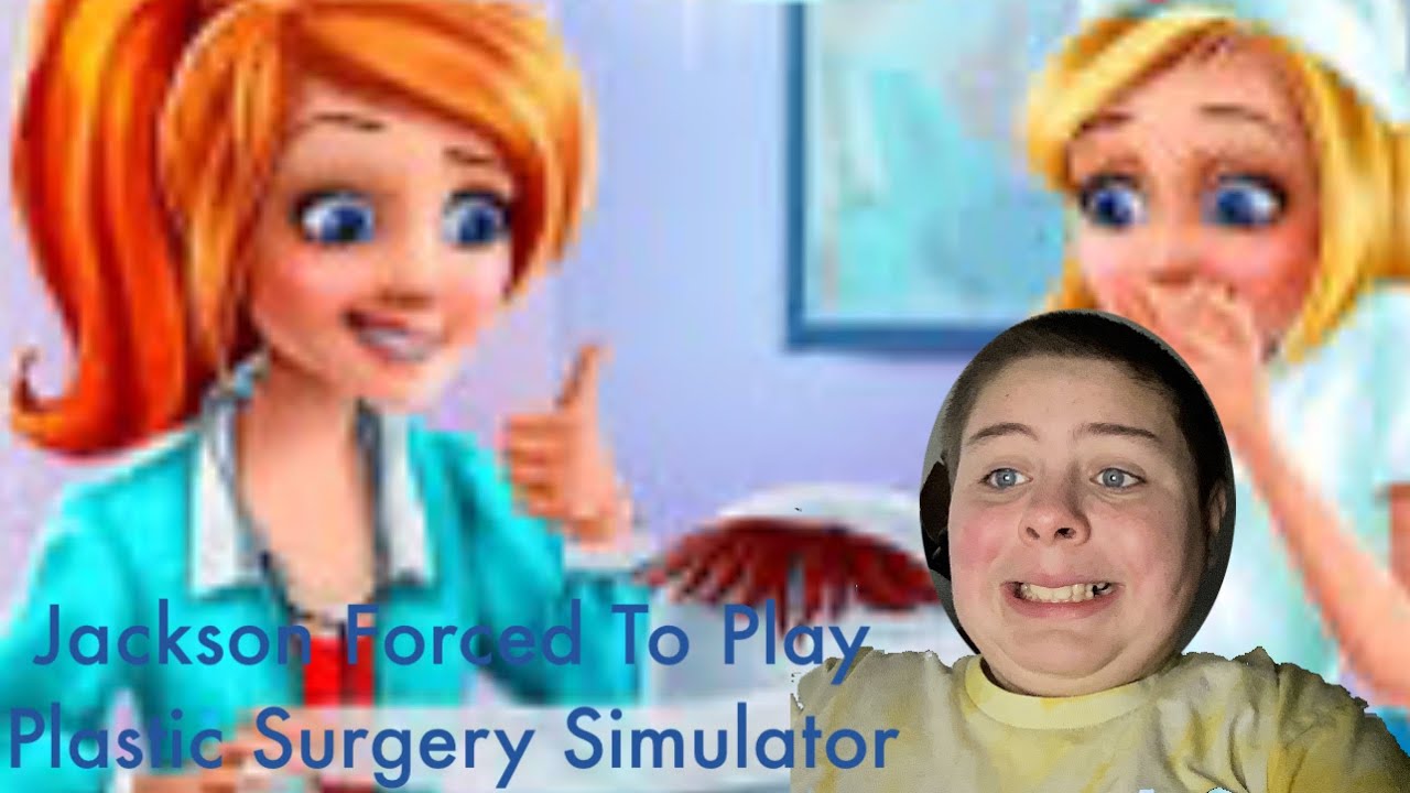 Jackson Forced To Play Plastic Surgery Simulator - YouTube