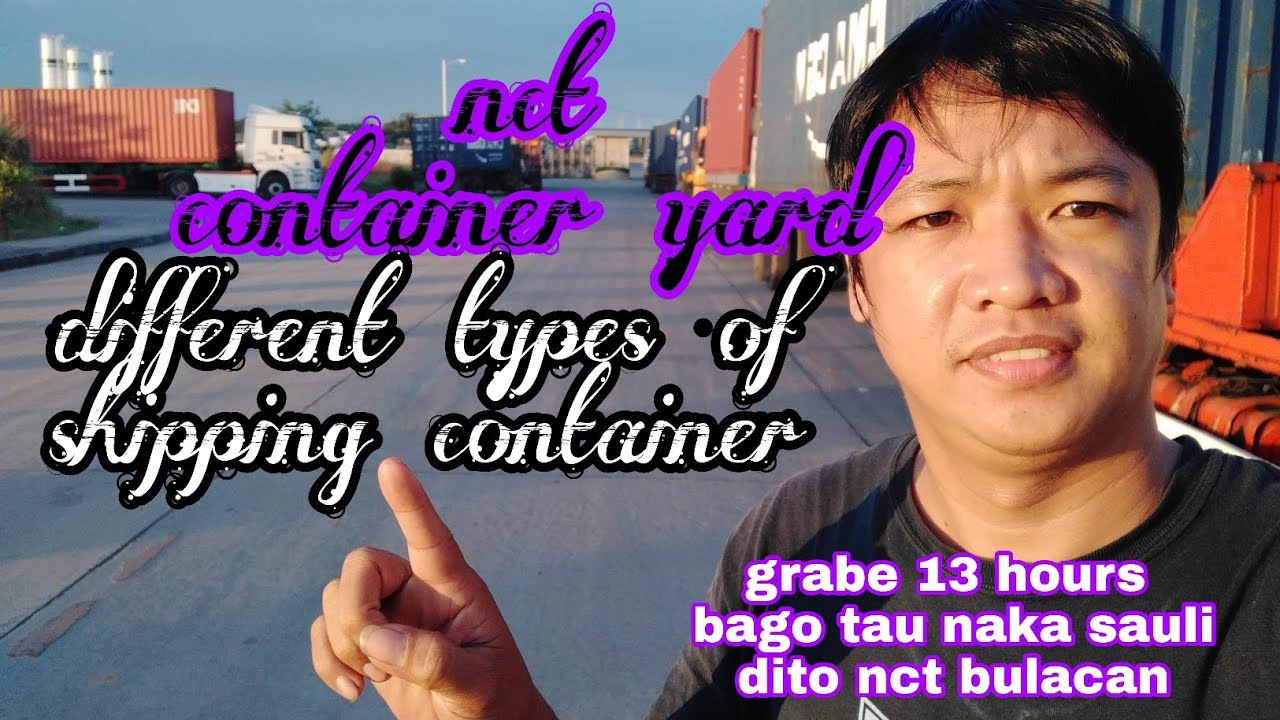 nct cy of malamig bustosbulacan / different types of shipping container ...