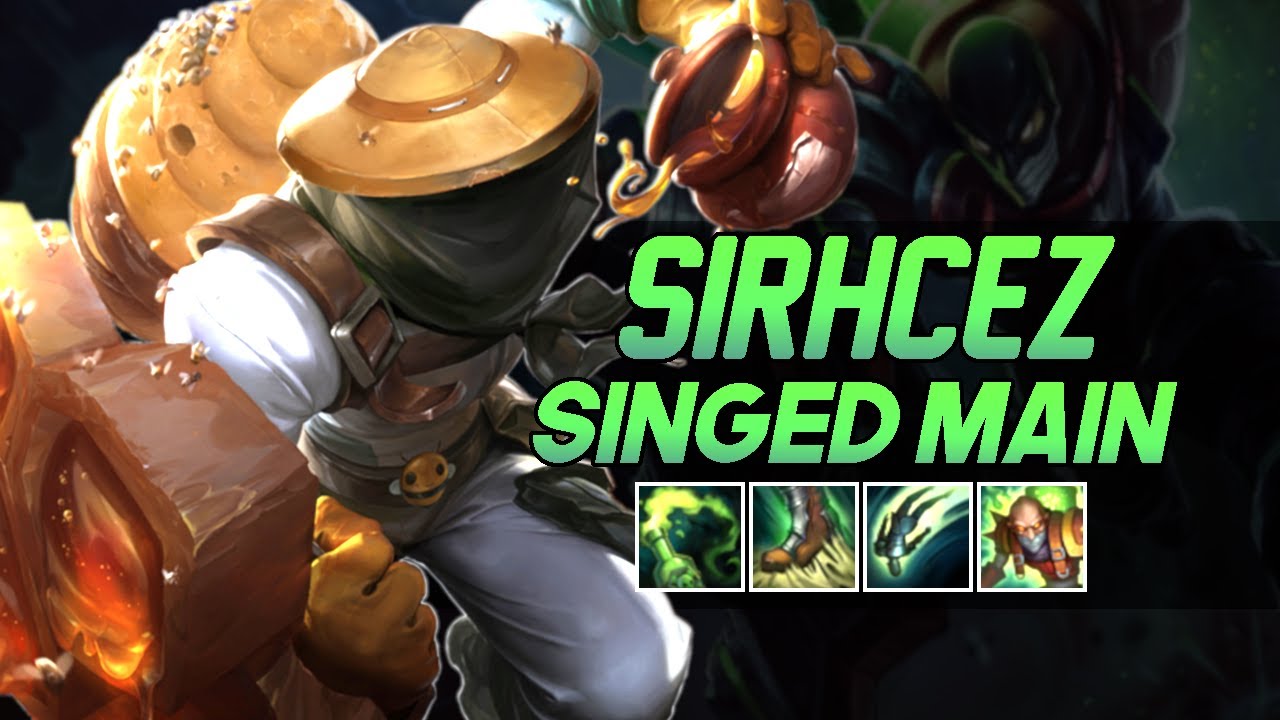 SirhcEz "Singed Main" Montage | Best Singed Plays - YouTube