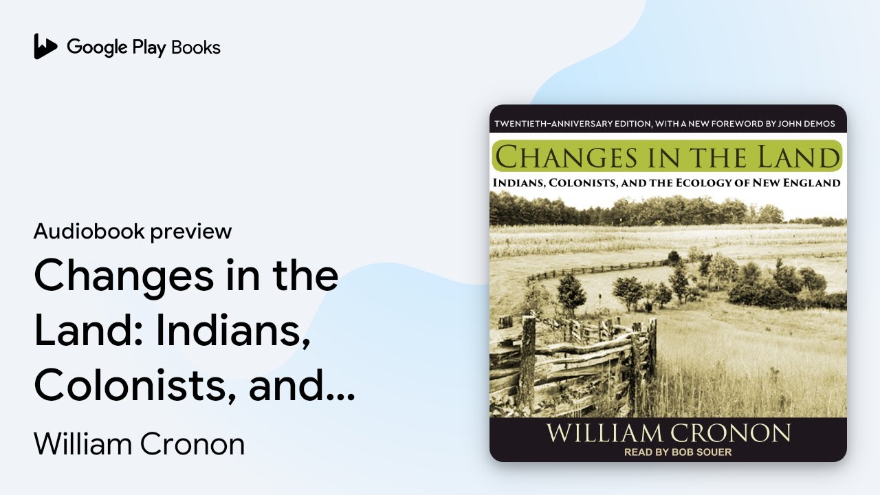 Changes in the Land: Indians, Colonists, and… by William Cronon ...