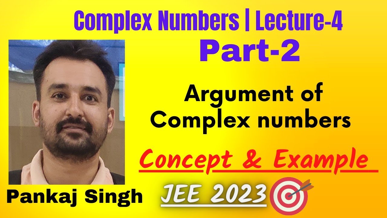 Complex Numbers L 4 Part 2 Argument Of Complex Numbers Concept And Example Iit Jee 2023