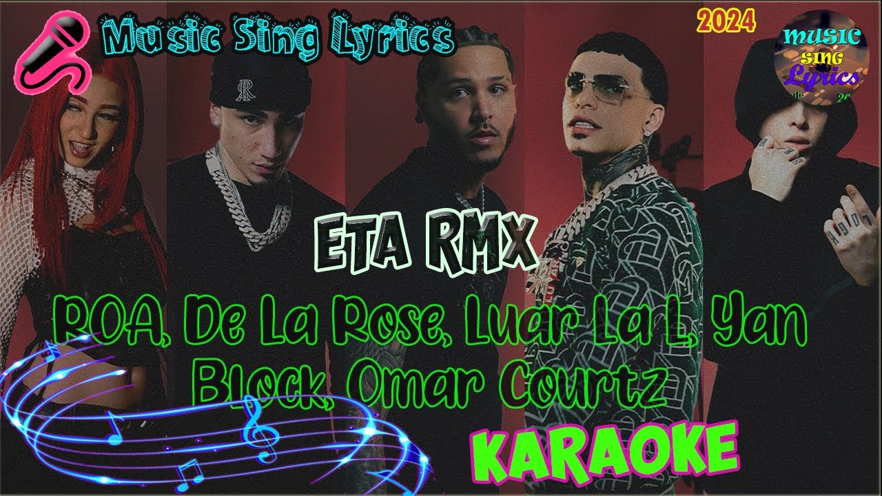 ETA RMX - ROA, DE LA ROSE, LUAR LA L, YAN, OMAR COURTZ (Karaoke/Lyrics ...