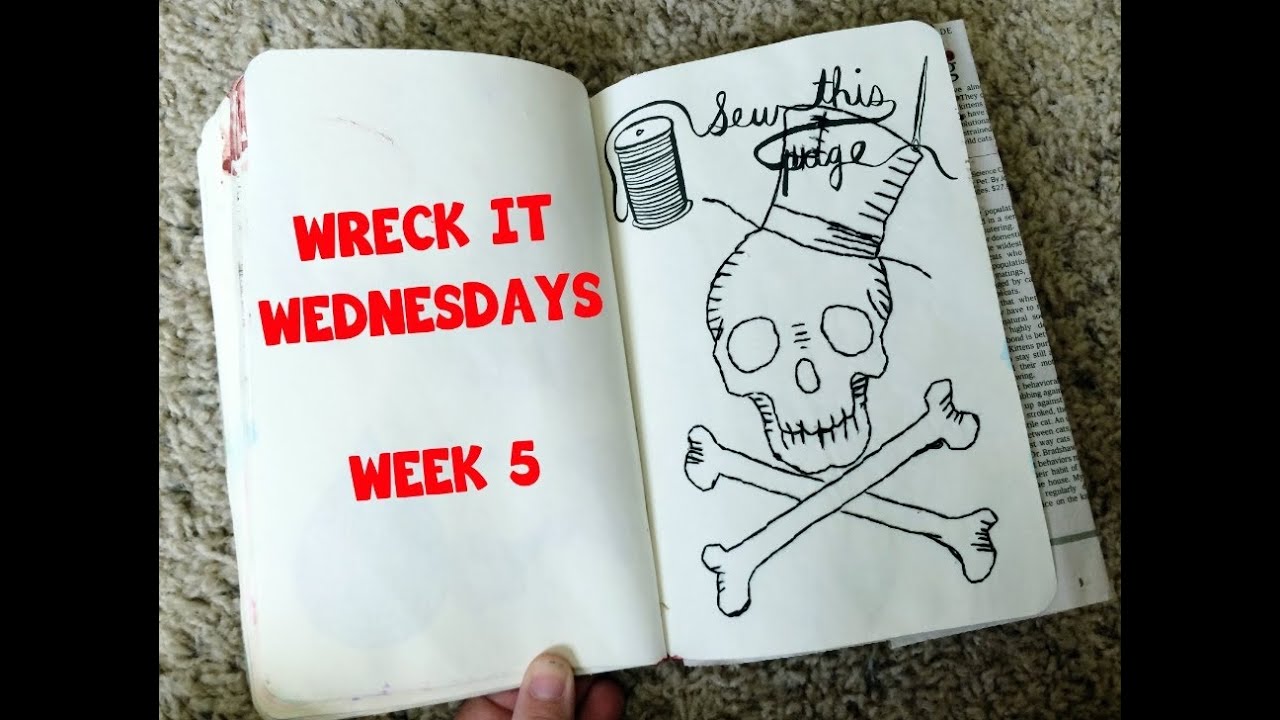 WRECK THIS JOURNAL- WRECK IT WEDNESDAYS- WEEK 5 - YouTube