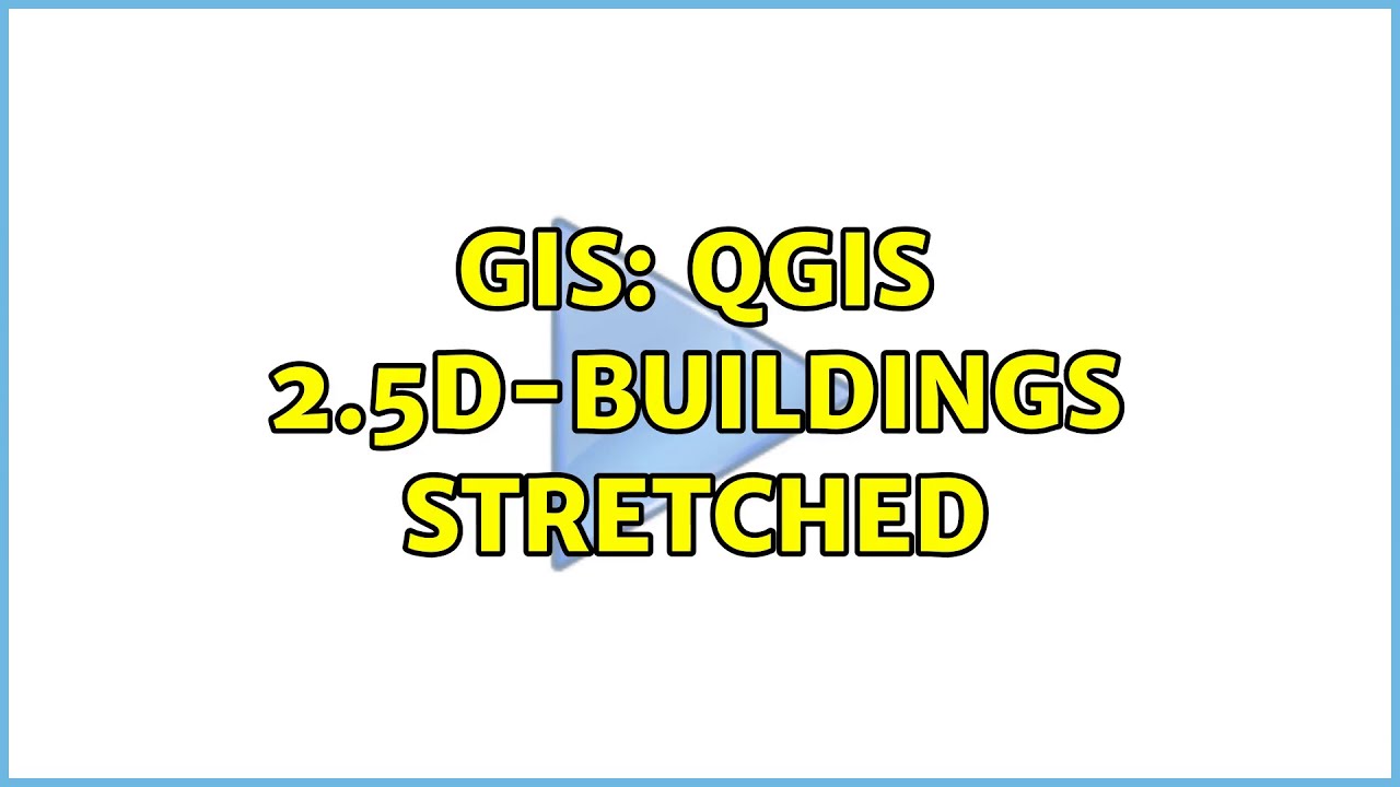GIS: QGIS 2.5D-buildings stretched (2 Solutions!!) - YouTube