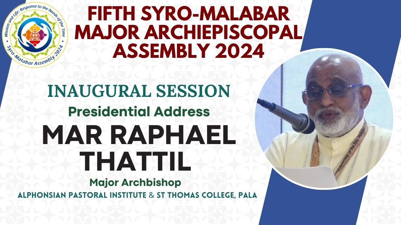 Presidential Address | Mar Raphael Thattil | Fifth Major Archiepiscopal ...