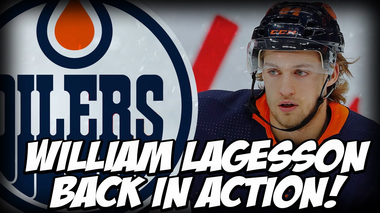 Edmonton Oilers ASSIGN WILLIAM LAGESSON To New Hockey Allvenskan Club ...