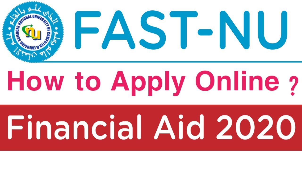 Apply for FAST university financial aid 2020 | FAST nuces scholarship ...