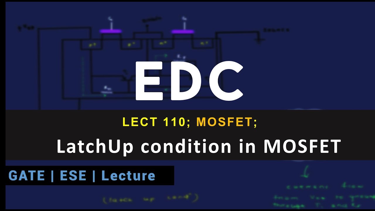 Lecture 110; MOSFET; LatchUp condition in MOSFET - YouTube