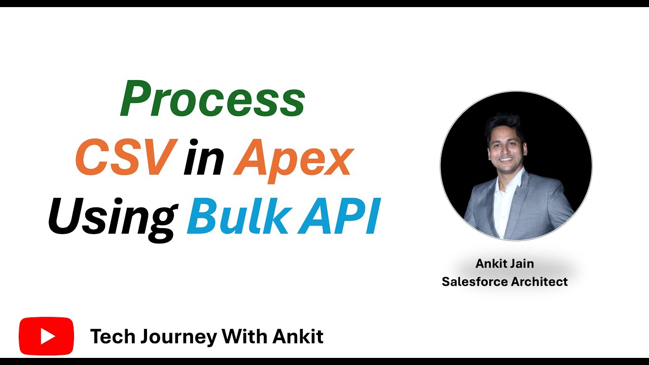 Part 3 - Bulk API | Process CSV File in Apex Using Bulk API - YouTube