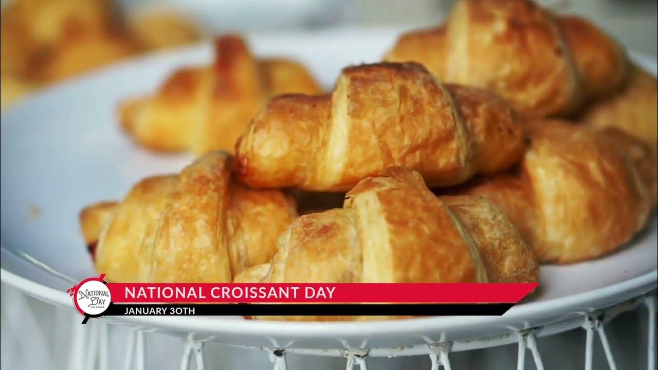 National Croissant Day on January 30 - YouTube