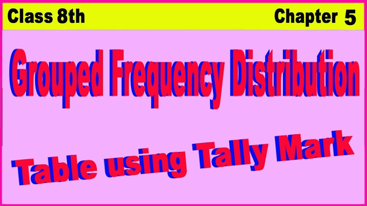 Grouped Frequency Distribution Table Youtube