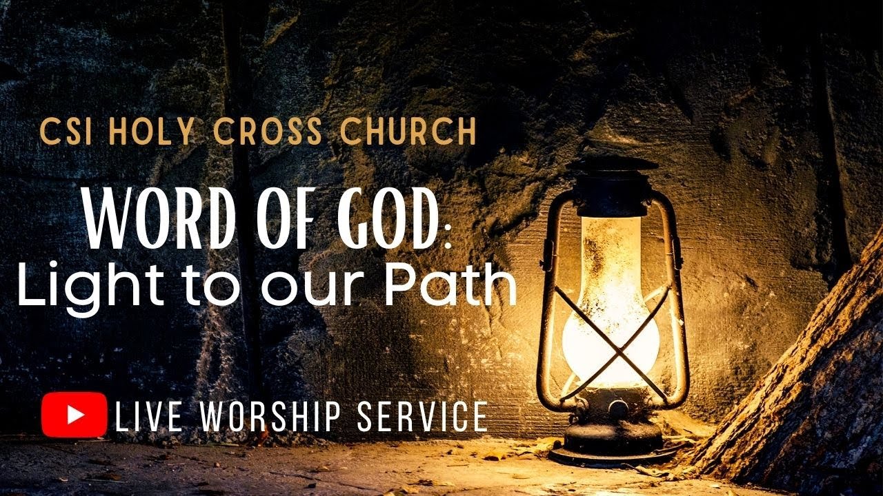 Word of God : Light to our Path | Rev. B. Winston | CSIHCC | @ 9:30 AM ...